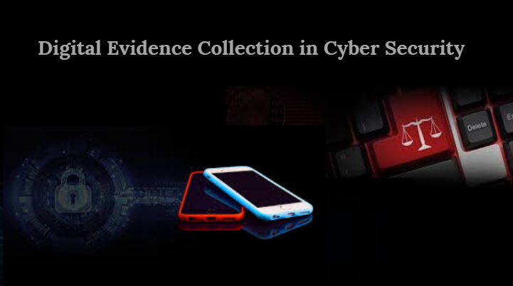 Tactics for Digital Evidence Collection in Cyber Security Tactics for Digital Evidence Collection in Cyber Security